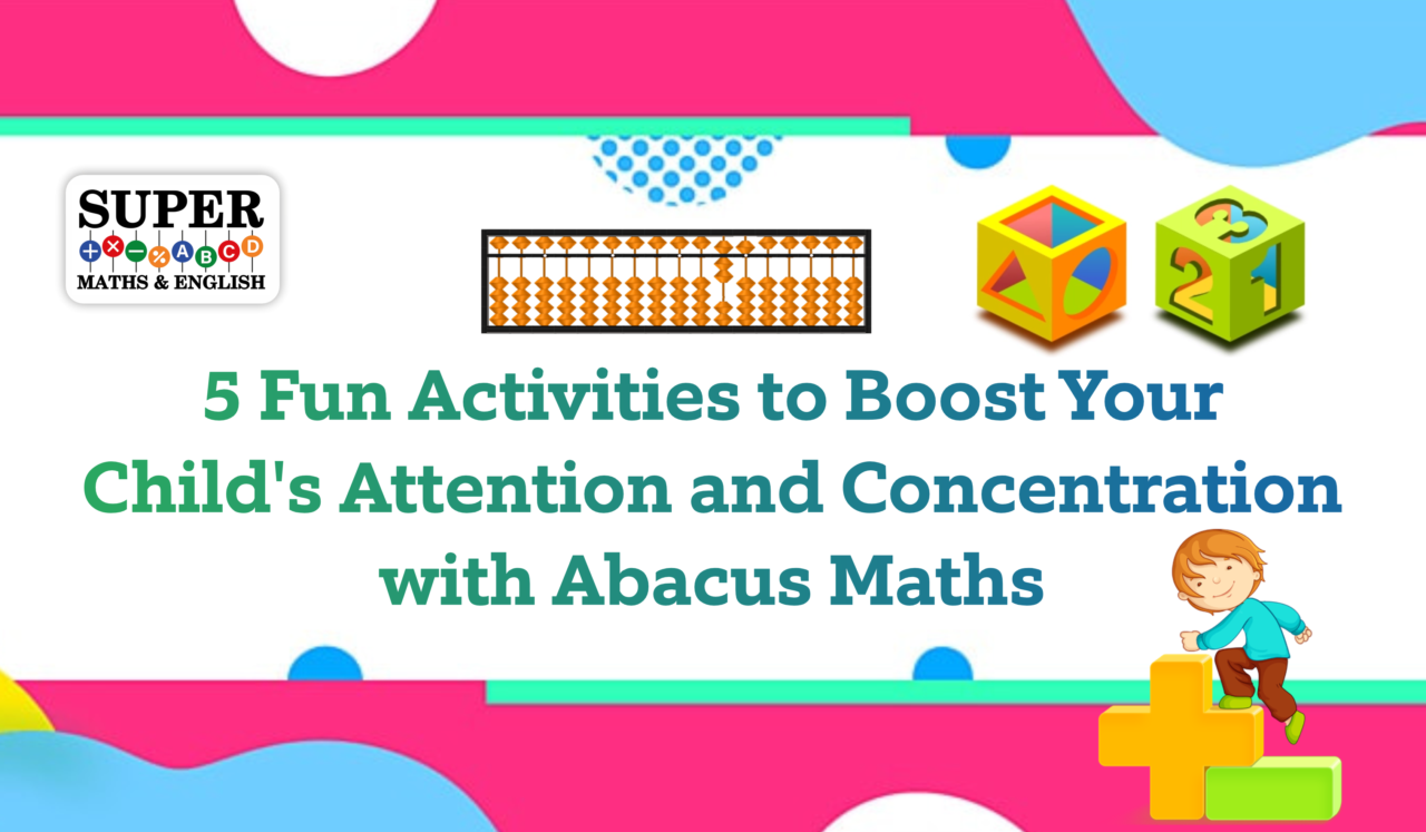 Abacus Super Maths: Boost Your Child's Concentration & Attention ...
